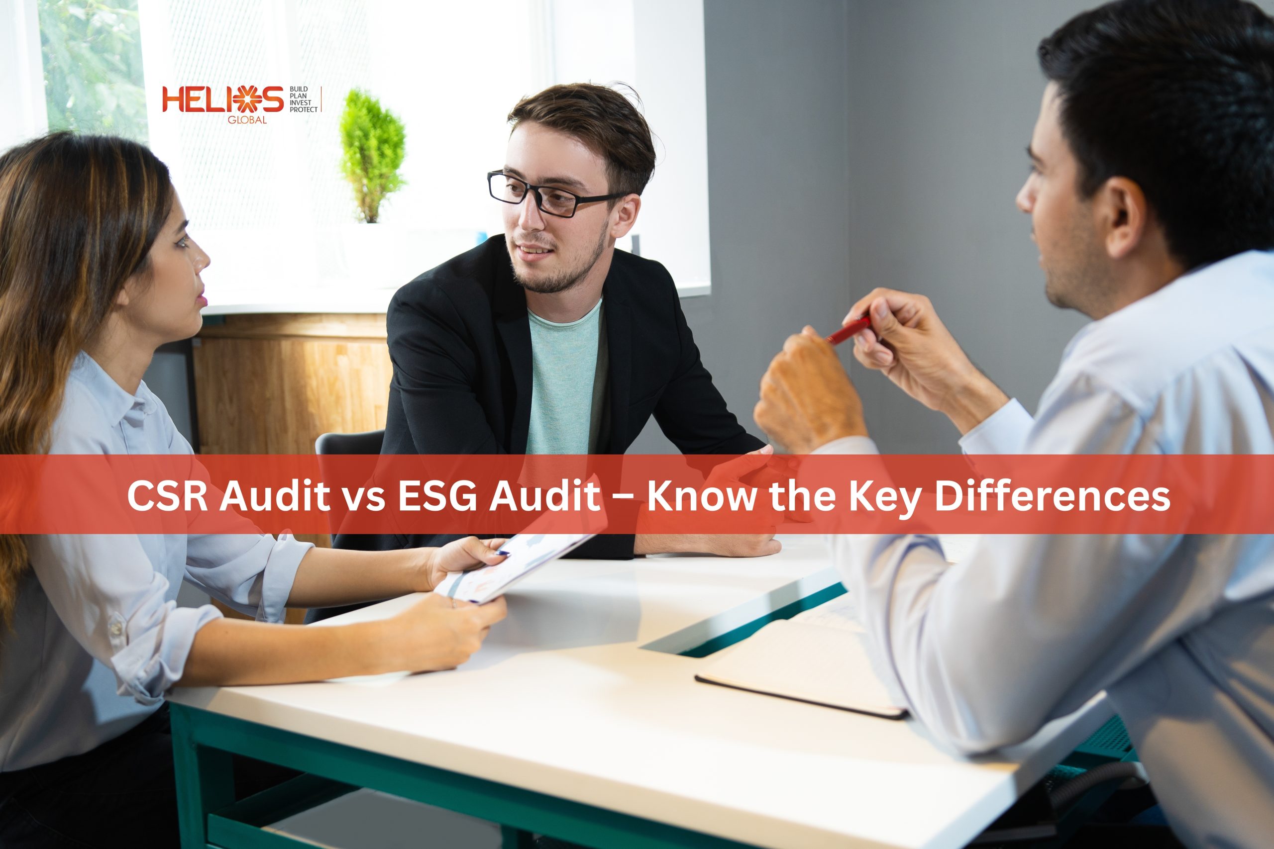 CSR vs ESG Audit: Key Differences Explained | Helios Global